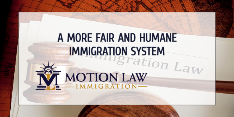 A more Fair and Humane Immigration System | Motion Law Immigration
