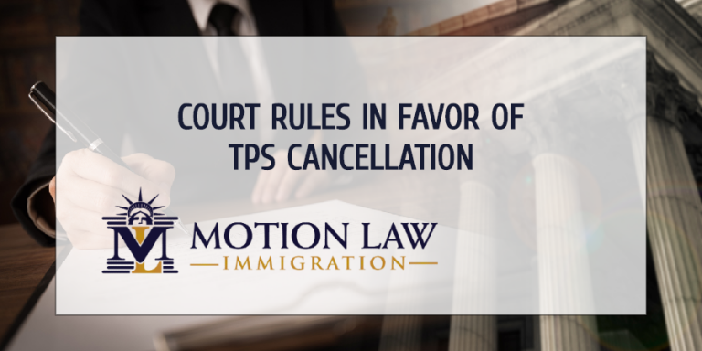 Court Rules in Favor of TPS Cancellation | Motion Law