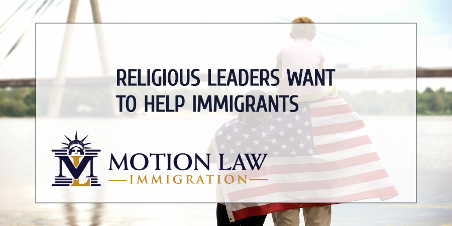 Religious leaders want to help immigrants | Motion Law