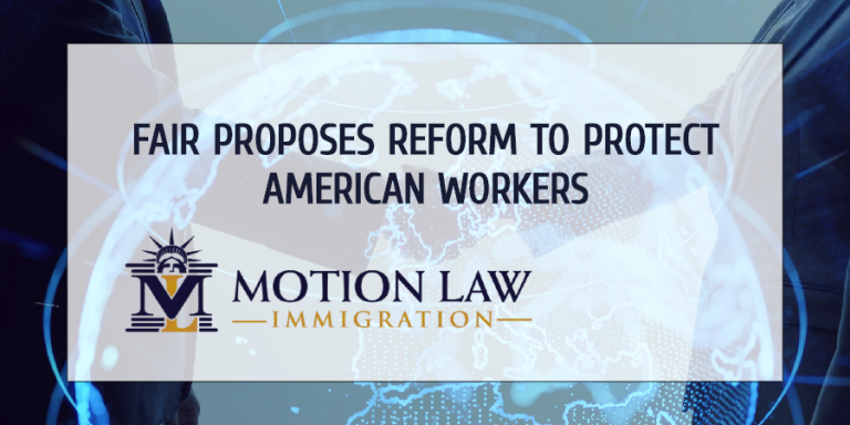 FAIR Proposes Reform to Protect American Workers | Motion Law Immigration