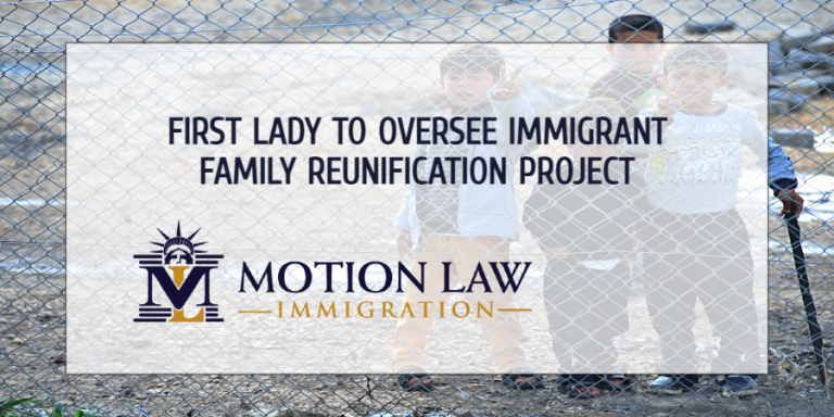 First Lady to Oversee Immigrant Family Reunification Project | Motion ...