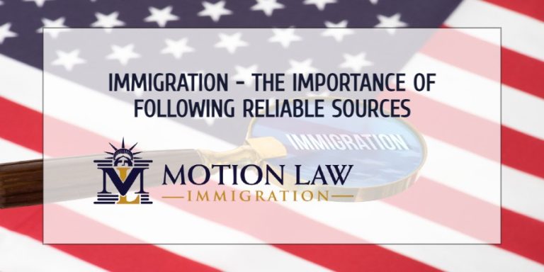 Immigration - The Importance of Following Reliable Sources | Motion Law