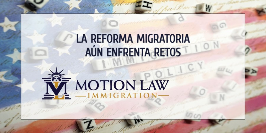 La Reforma Migratoria Aún Enfrenta Retos Motion Law Immigration