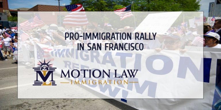 Pro-Immigration Rally in San Francisco | Motion Law Immigration