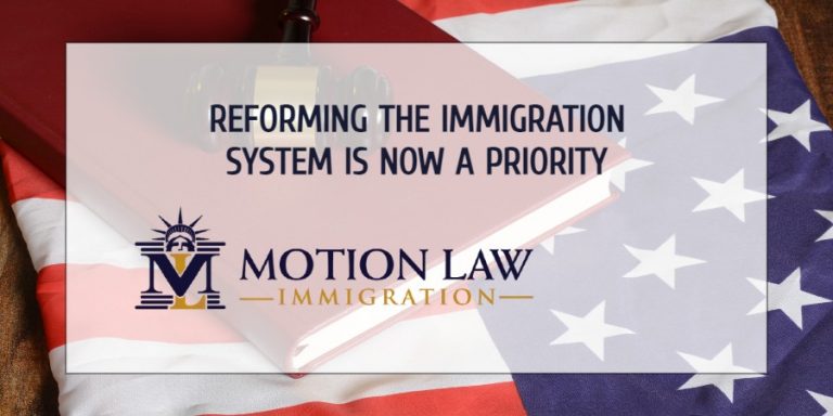 Reforming the Immigration System is Now a Priority | Motion Law Immigration