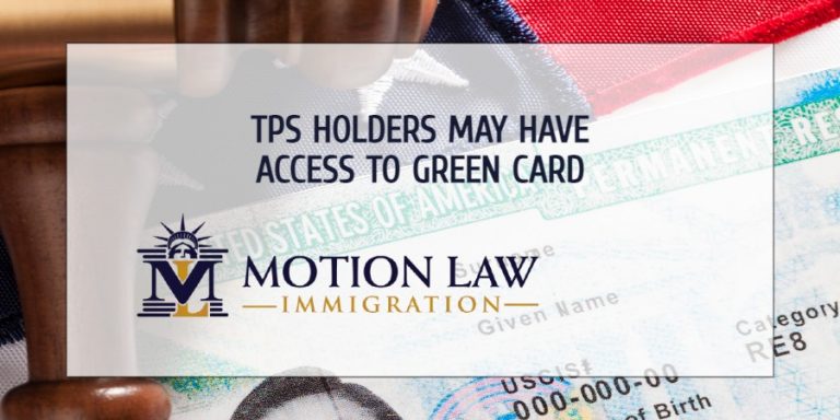 TPS Holders may Have Access to Green Card | Motion Law Immigration