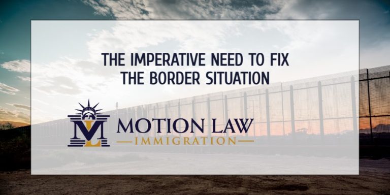 The Imperative Need to Fix the Border Situation | Motion Law